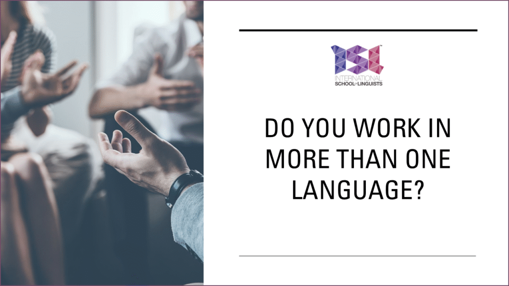 Working in More Than One Language? Here’s Why It Matters ...